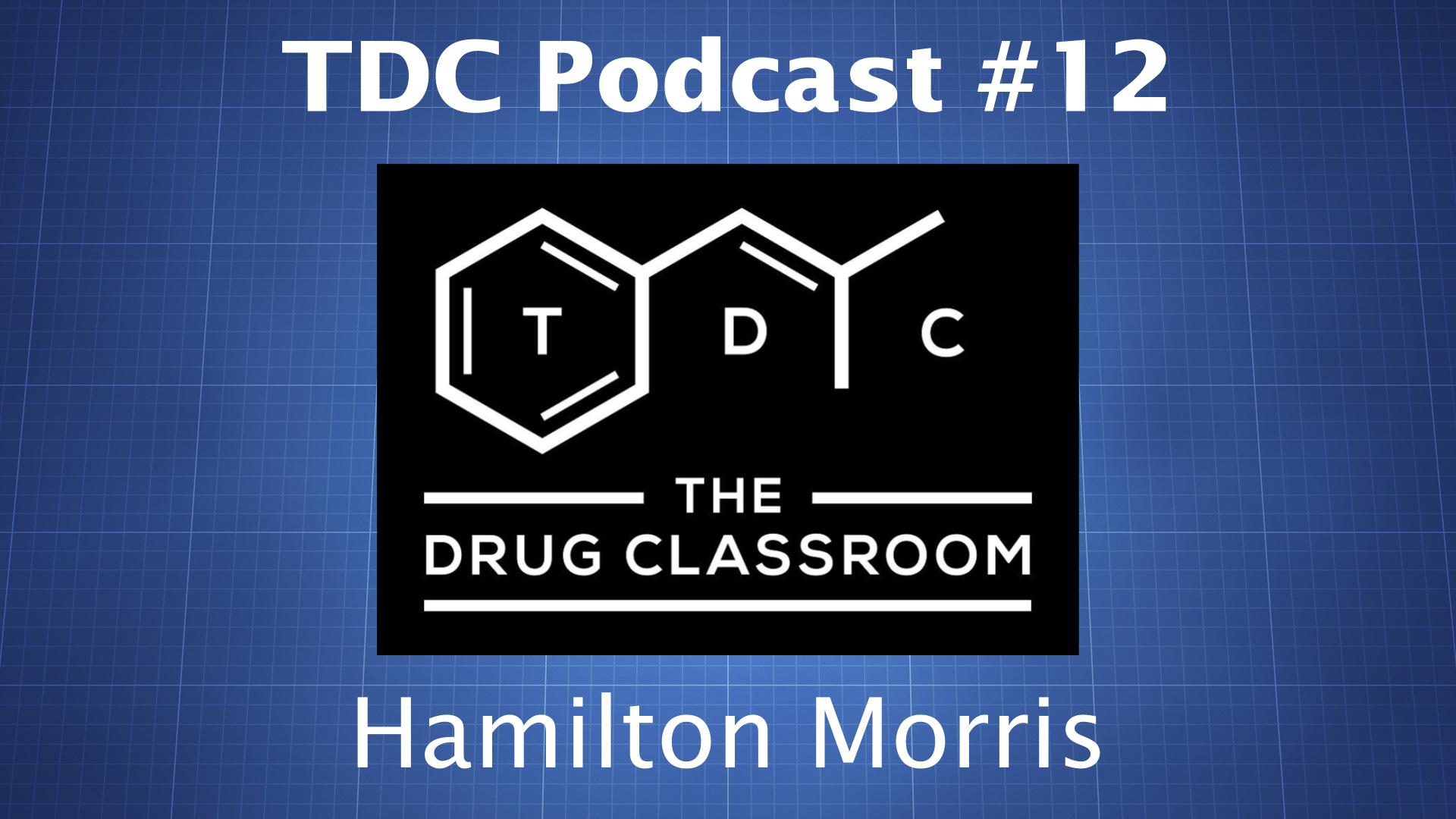 TDC Podcast 12 - Hamilton Morris on the Expansive World of Drugs - The ...